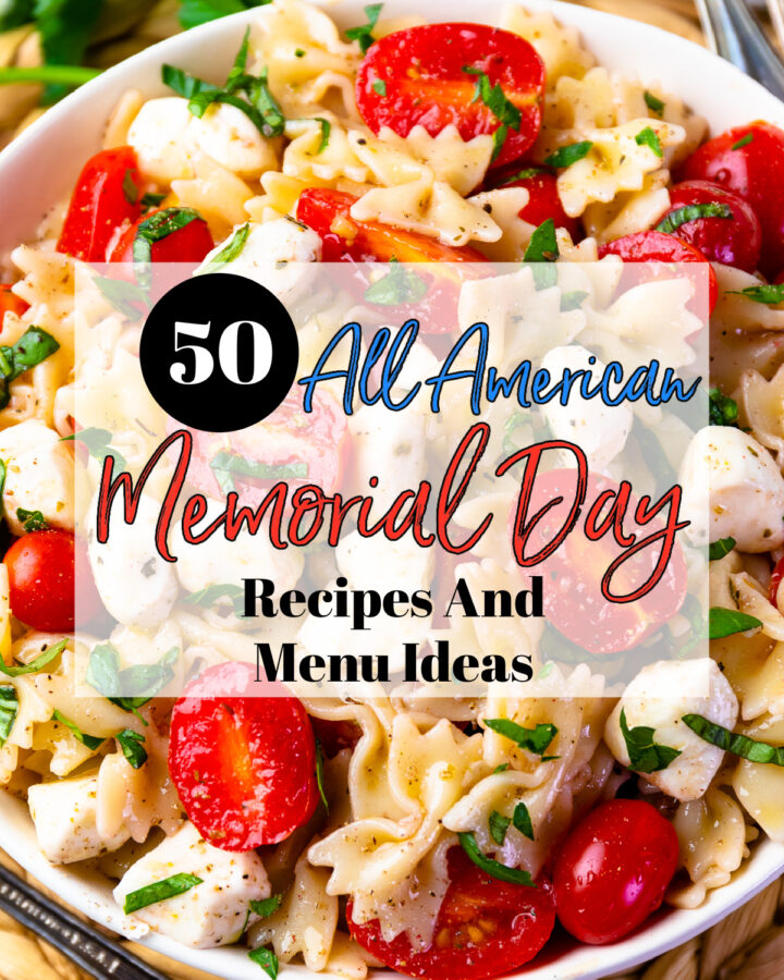 50 All-American Memorial Day Recipes And Menu Ideas - A Southern Soul