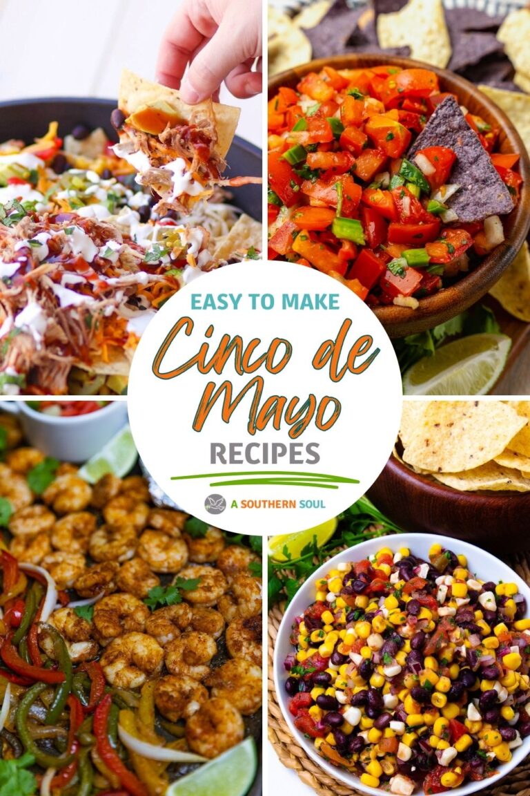 Easy To Make Cinco de Mayo Recipes - A Southern Soul